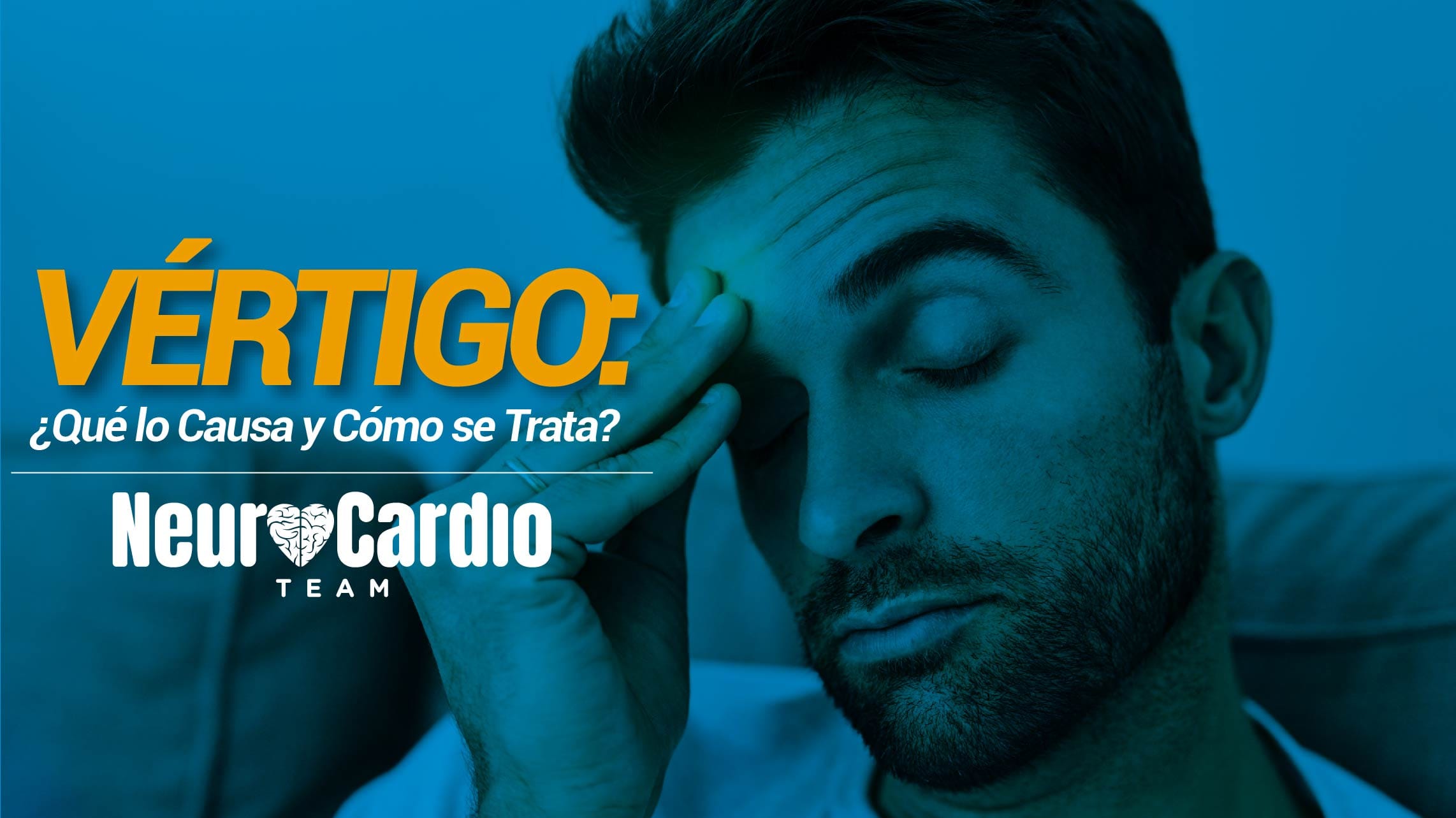 Vértigo: ¿Qué lo causa y cómo se trata? - Neuro Cardio Team