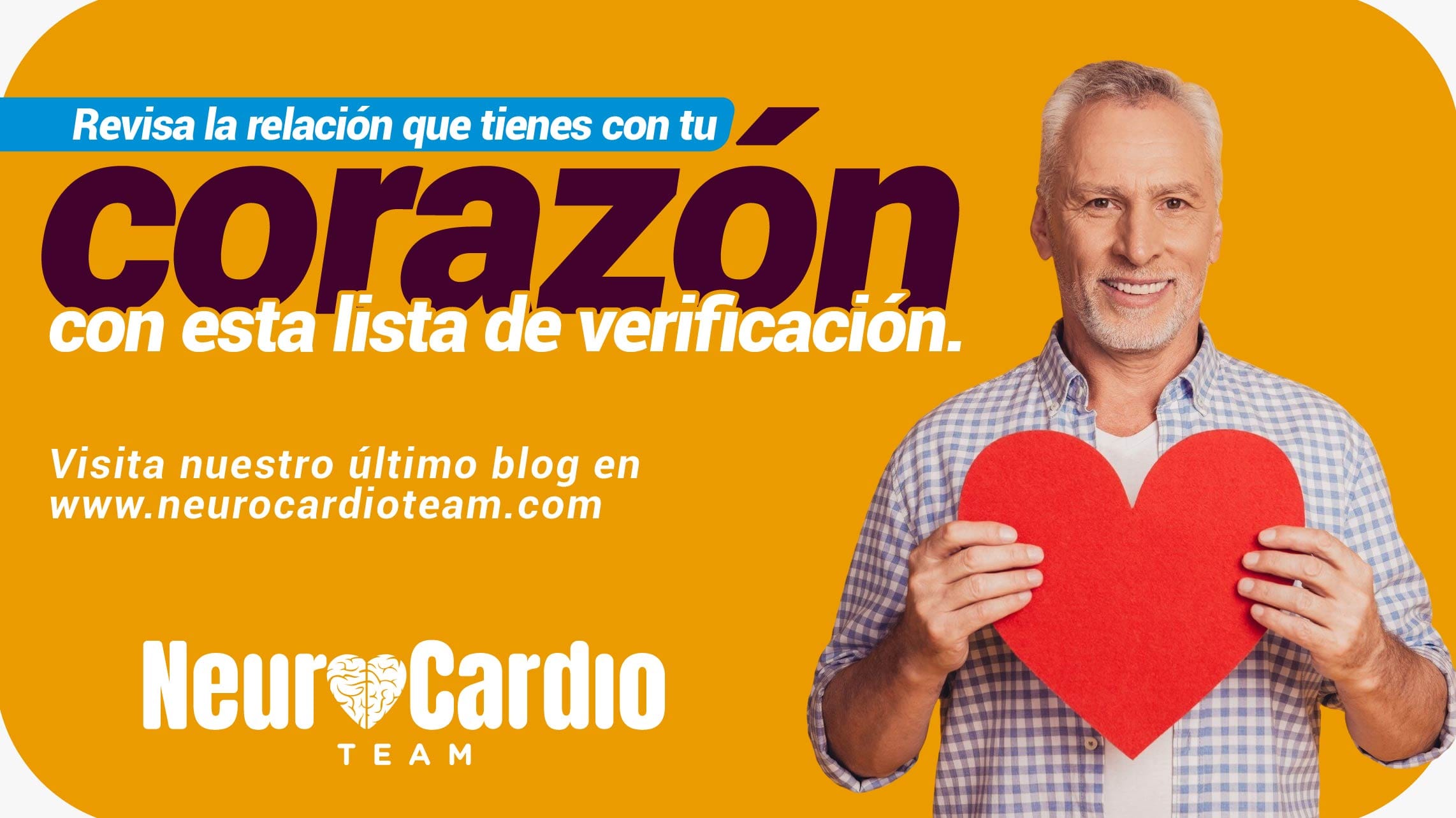 Revisa la relación que tienes con tu corazón con esta lista de verificación - Neuro Cardio Team