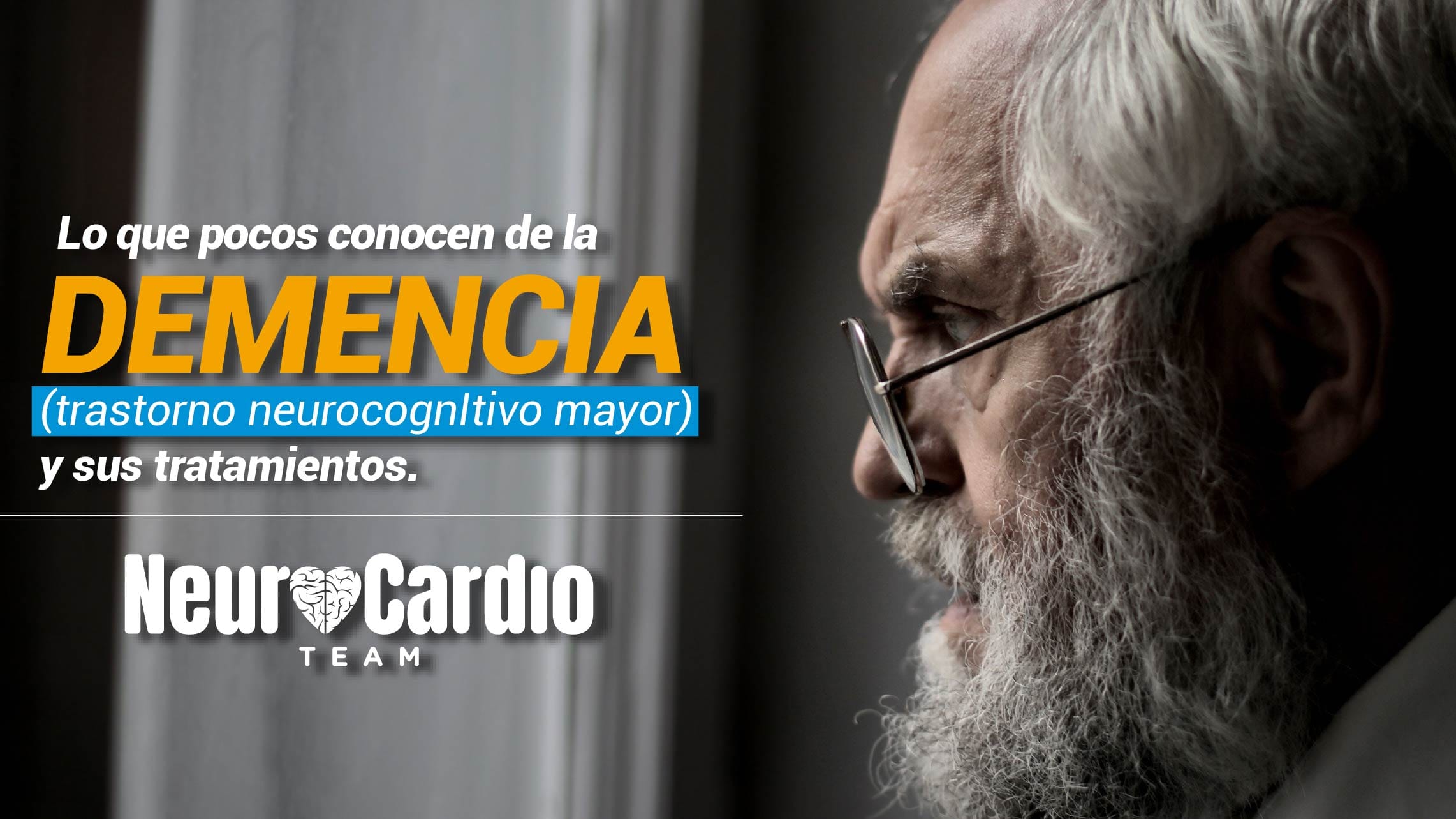 Lo que pocos conocen de la demencia (trastorno neurocognitivo mayor) y ...