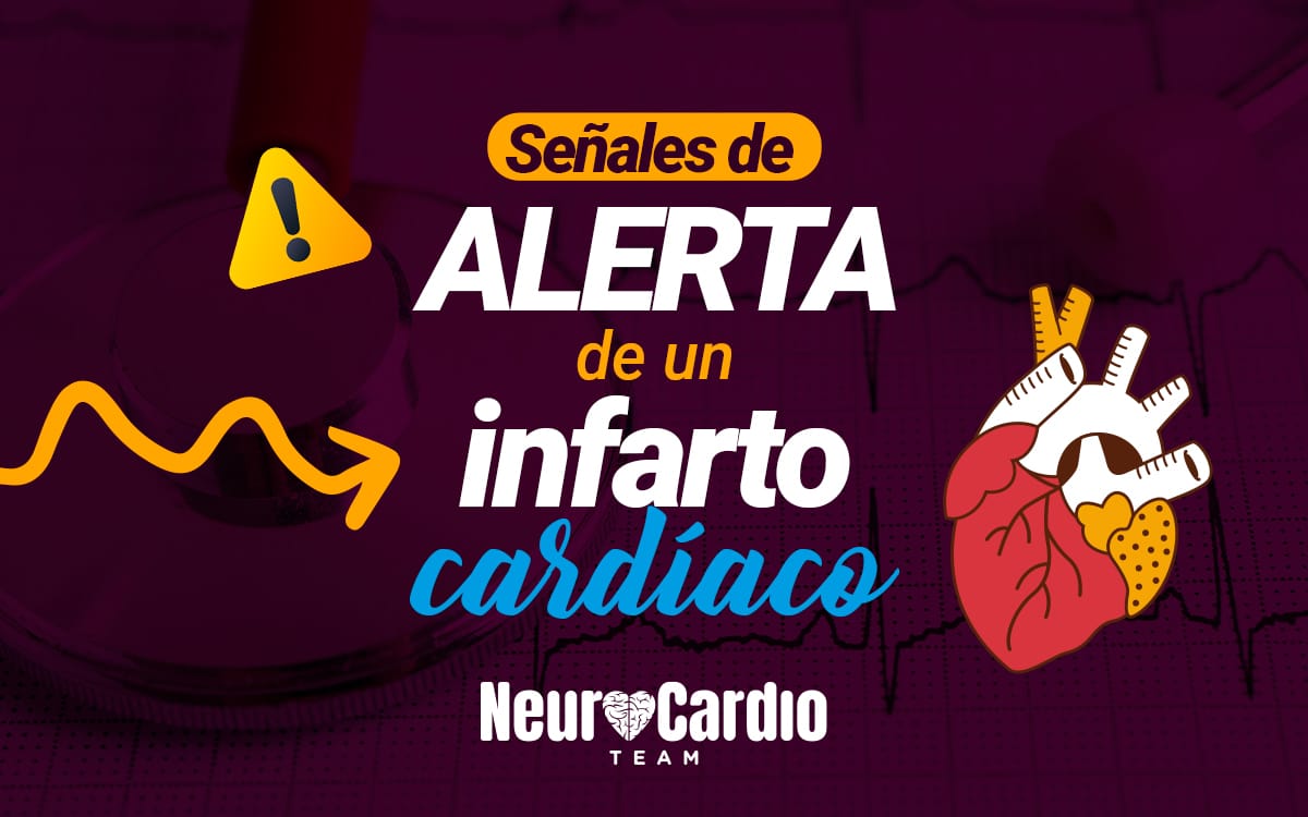 Señales de alerta de un infarto cardíaco - Neuro Cardio Team