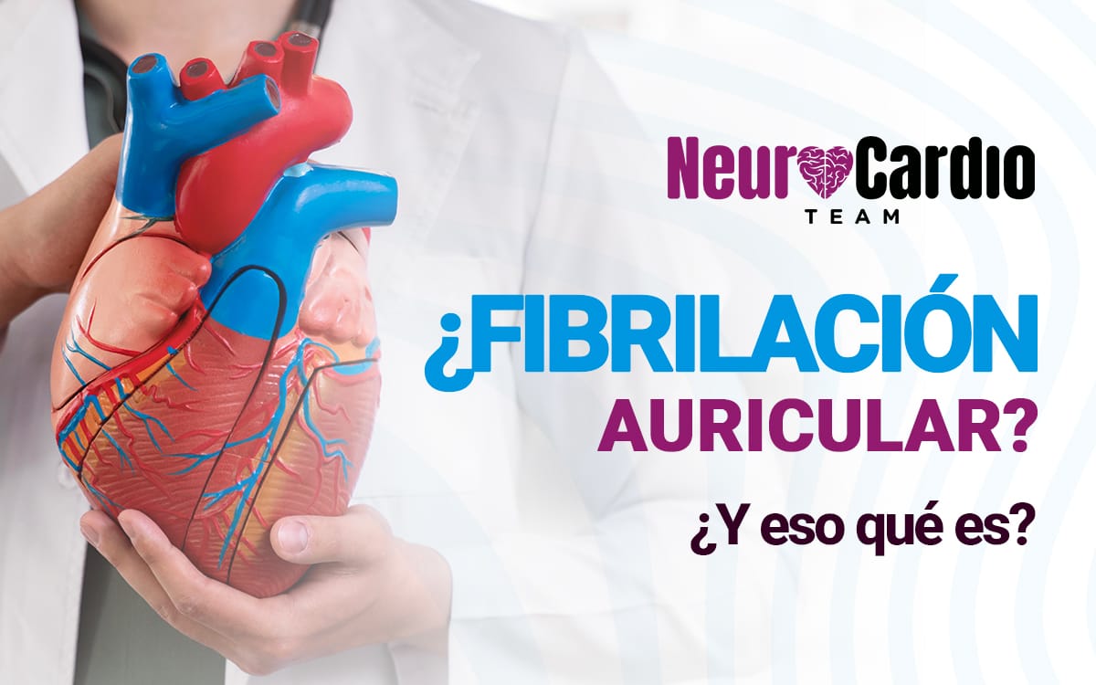 Fibrilación Auricular: ¿Qué es y por qué deberías prestarle atención ...